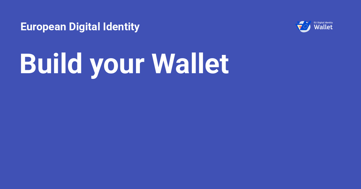 Build your Wallet - European Digital Identity